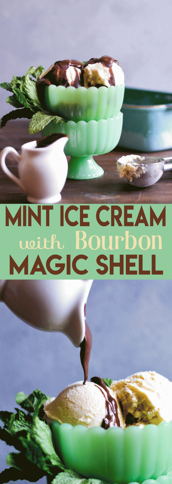 Mint Ice Cream with Bourbon Magic Shell - My Modern Cookery